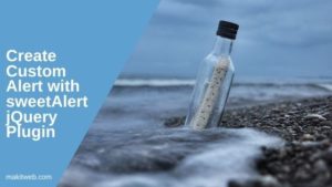 Create custom alert with sweetAlert jQuery plugin