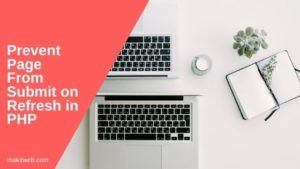 Prevent page from Submit on Refresh in PHP